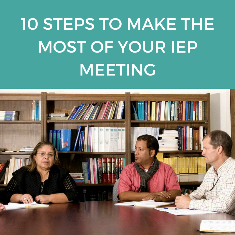 10 STEPS TO MAKE THE MOST OF YOUR IEP MEETING – California Special ...